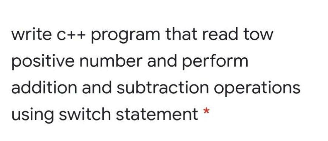 Solved write C++ program that read tow positive number and | Chegg.com