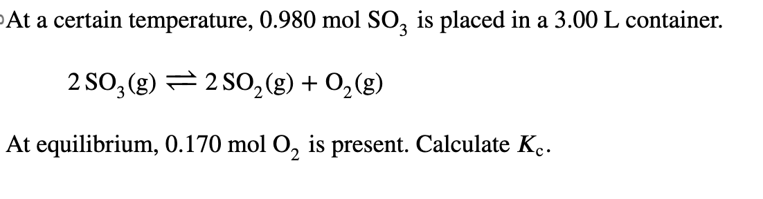 Solved At ﻿a certain temperature, 0.980molSO3 is ﻿placed | Chegg.com