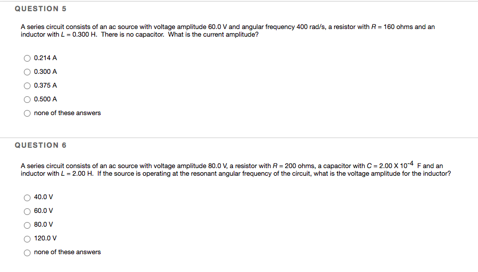 Solved QUESTION 5 A series circuit consists of an ac source | Chegg.com