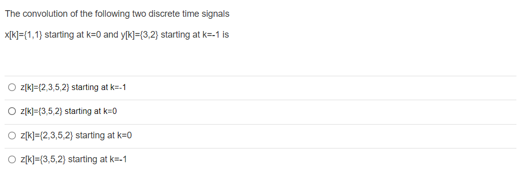 Solved The convolution of the following two discrete time | Chegg.com