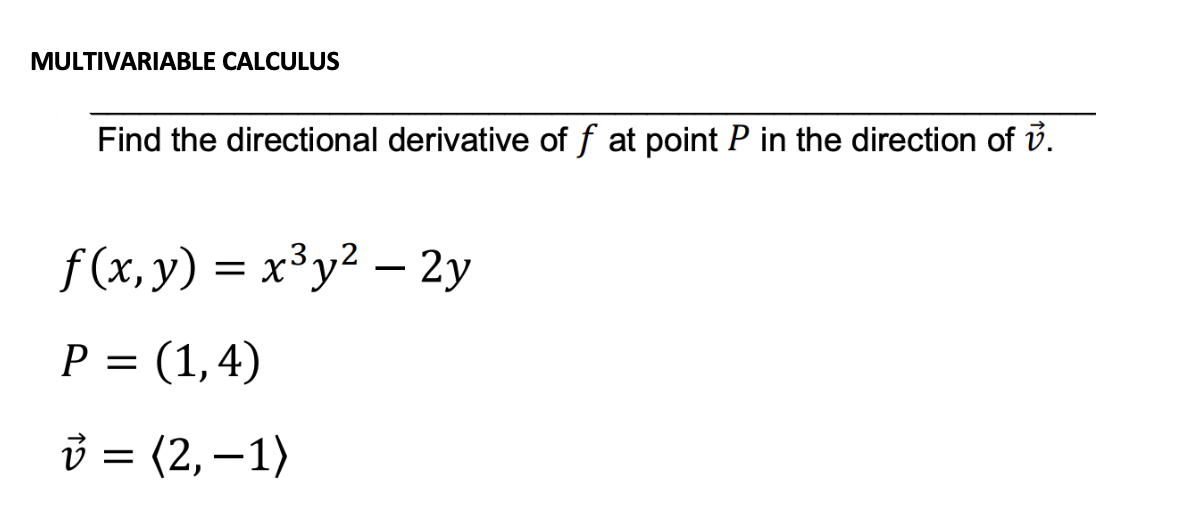 Solved MULTIVARIABLE CALCULUS Find the directional | Chegg.com