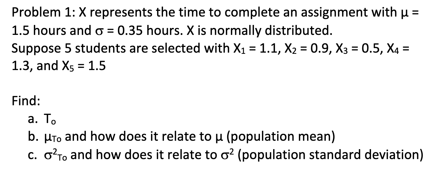 Solved Problem 1: X represents the time to complete an | Chegg.com