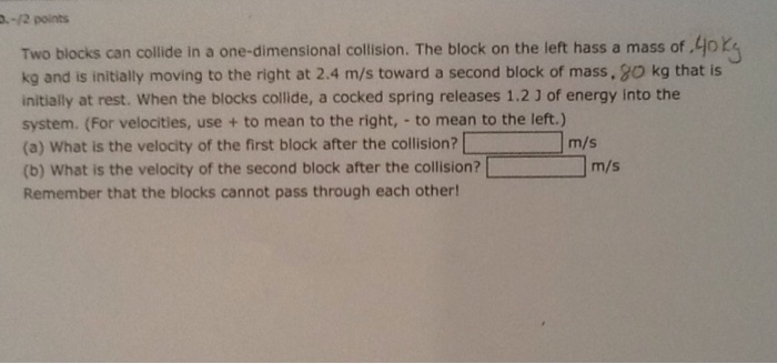 Solved Two blocks can collide in a one-dimensional | Chegg.com