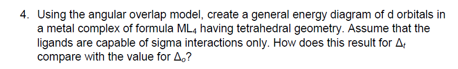 Solved 4. Using the angular overlap model, create a general | Chegg.com