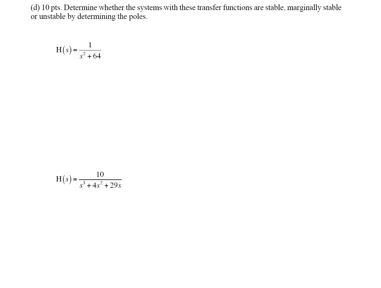 Solved (d) 10 pts. Determine whether the systems with these | Chegg.com