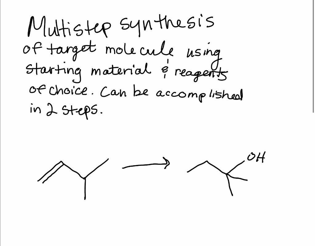 Solved Multistep synthesis of target molecule using starting | Chegg.com