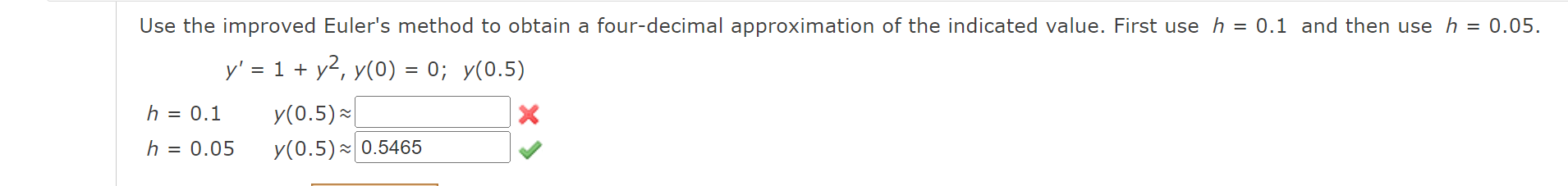 Solved Use the improved Euler's method to obtain a | Chegg.com