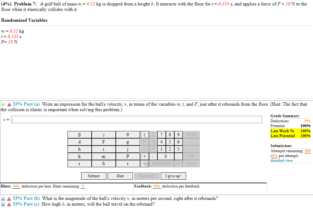 Solved (4\%) Problem 7: A golf ball of mass m=0.12 kg is | Chegg.com