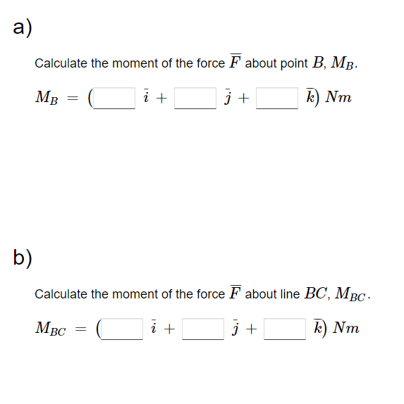 Solved Calculate the moment of the force Fˉ about point | Chegg.com