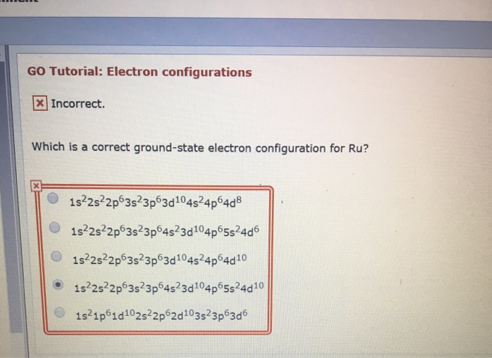 Solved Go Tutorial Electron Configurations Incorrect Which