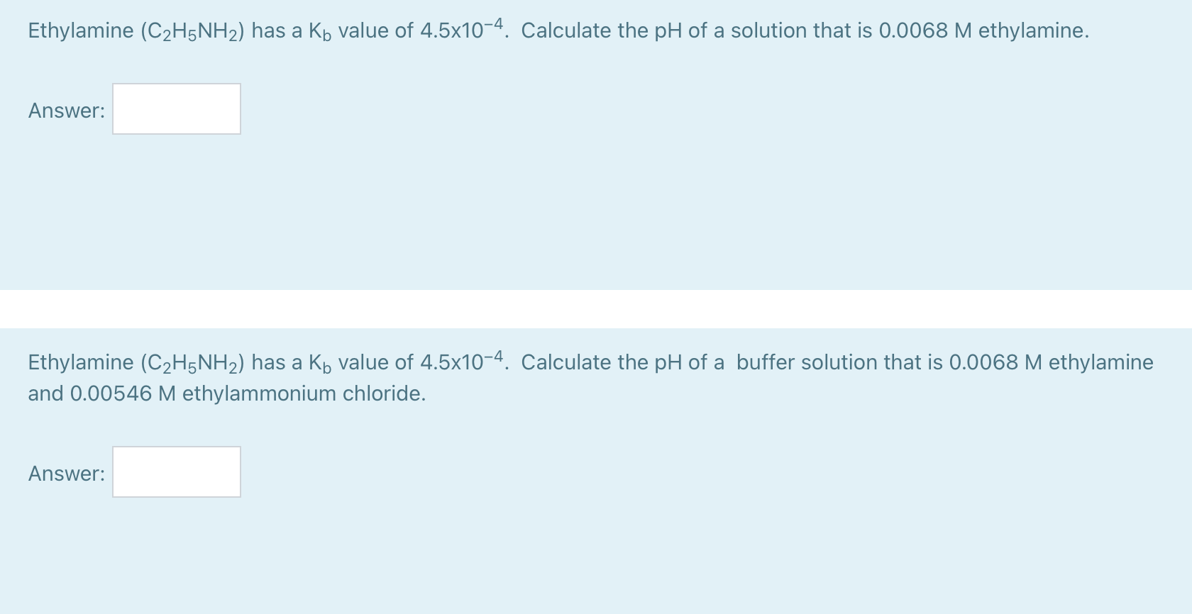 Solved Ethylamine (C2H5NH2) has a Kb value of 4.5x10-4. | Chegg.com