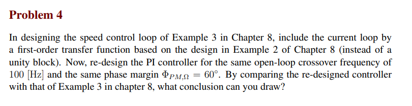 In designing the speed control loop of Example 3 in | Chegg.com