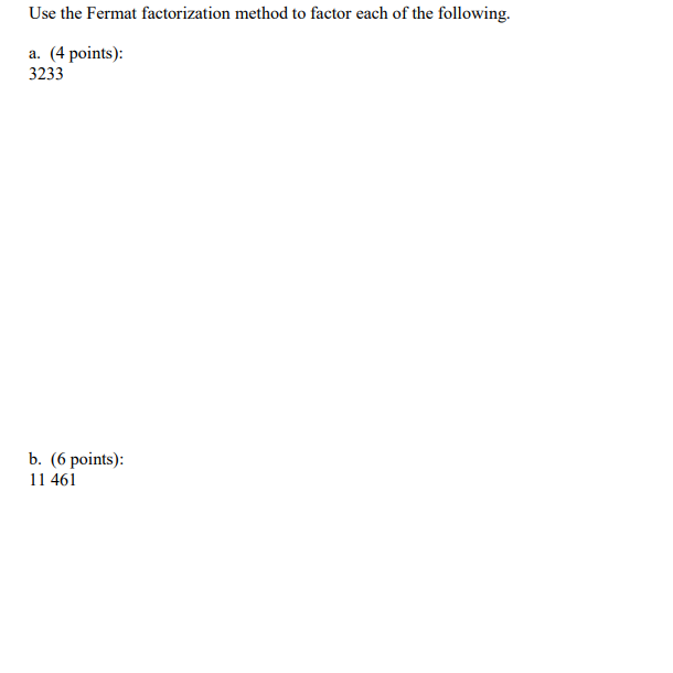 Solved Use the Fermat factorization method to factor each of | Chegg.com