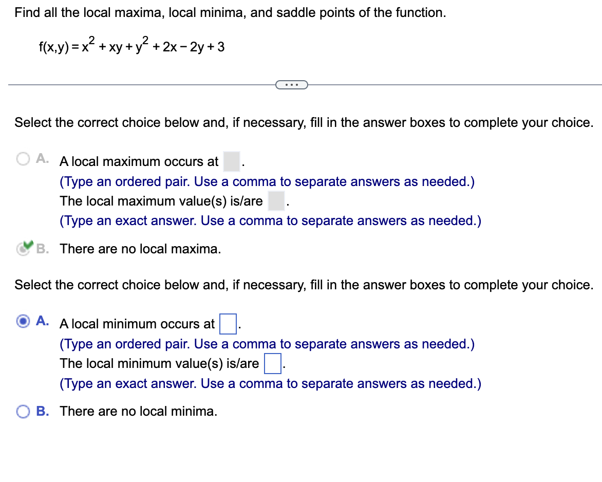 Solved Find all the local maxima, local minima, and saddle | Chegg.com