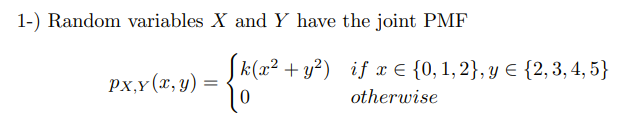 Solved 1-) Random variables X and Y have the joint PMF | Chegg.com