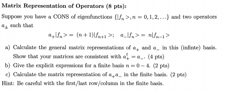 Solved Matrix Representation of Operators (8 pts): Suppose | Chegg.com