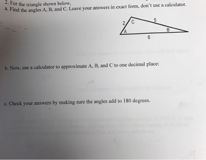 Solved For the triangle shown below. Find the angles A, B, | Chegg.com