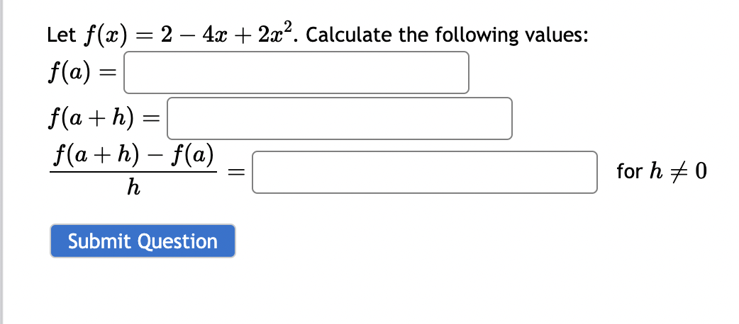 Solved Let f(x)=2−4x+2x2. Calculate the following values: | Chegg.com