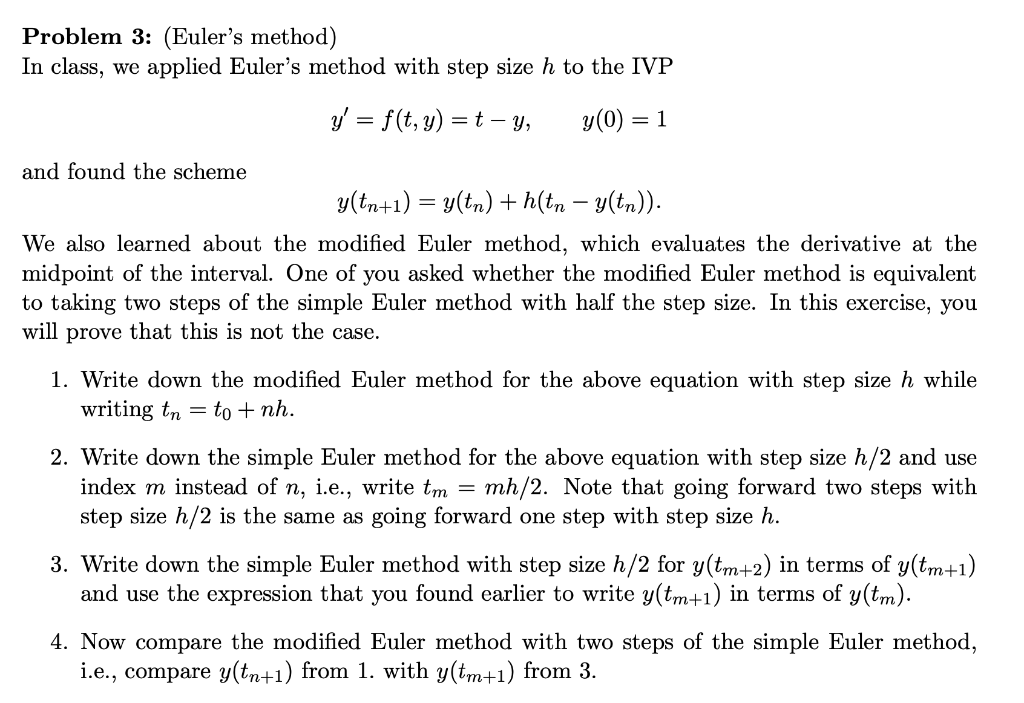 Solved Problem 3: (Euler's method) In class, we applied | Chegg.com Solved Problem 3: (Euler's method) In class, we applied | Chegg.com