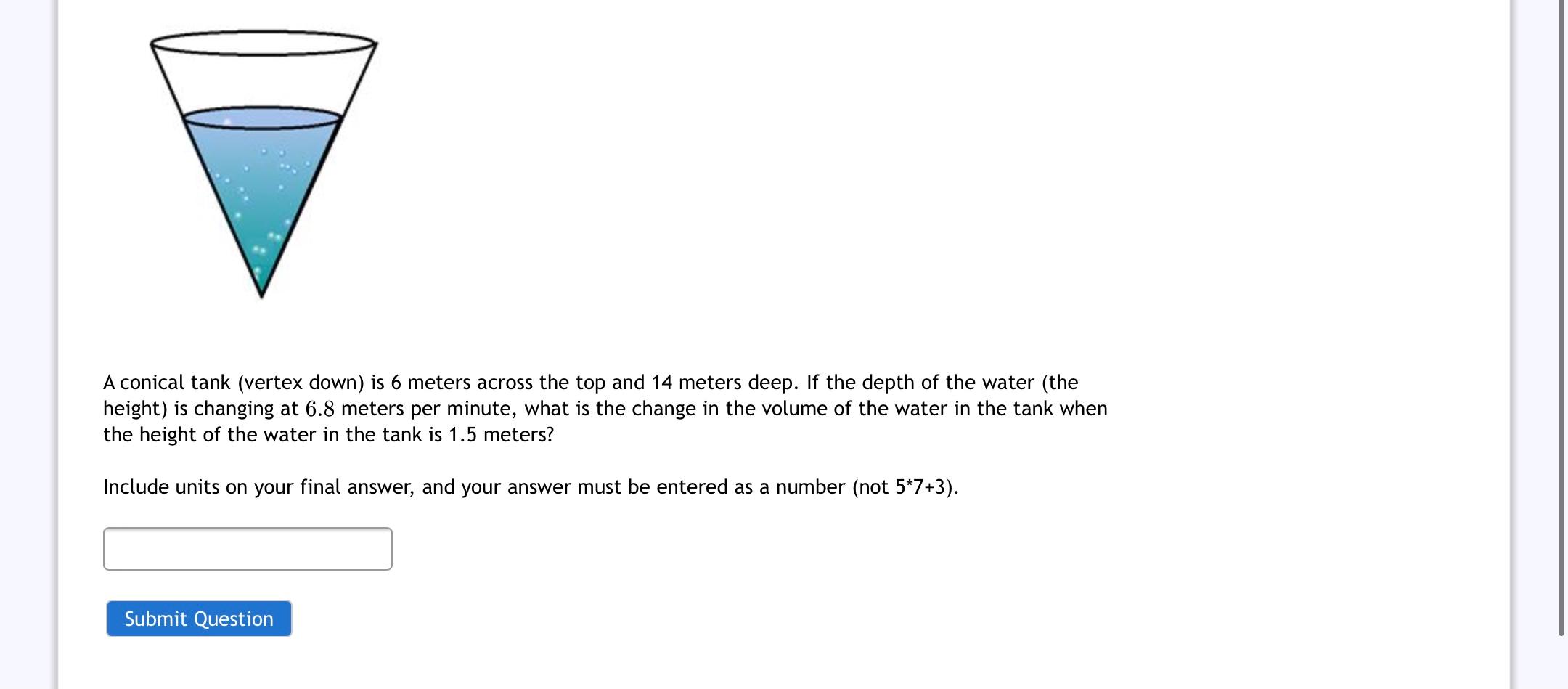Solved A conical tank (vertex down) is 6 meters across the | Chegg.com