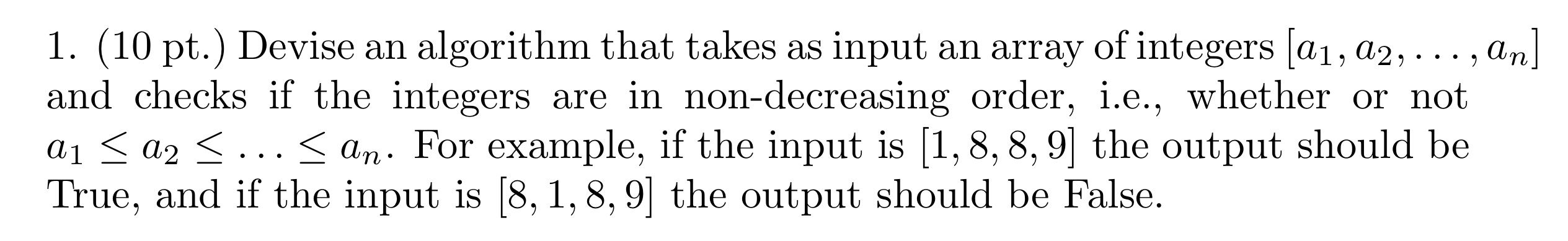 Solved 1. (10 pt.) Devise an algorithm that takes as input | Chegg.com