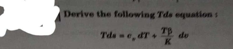 Solved Derive the following Tds equations Tdse, aT . Tp do | Chegg.com