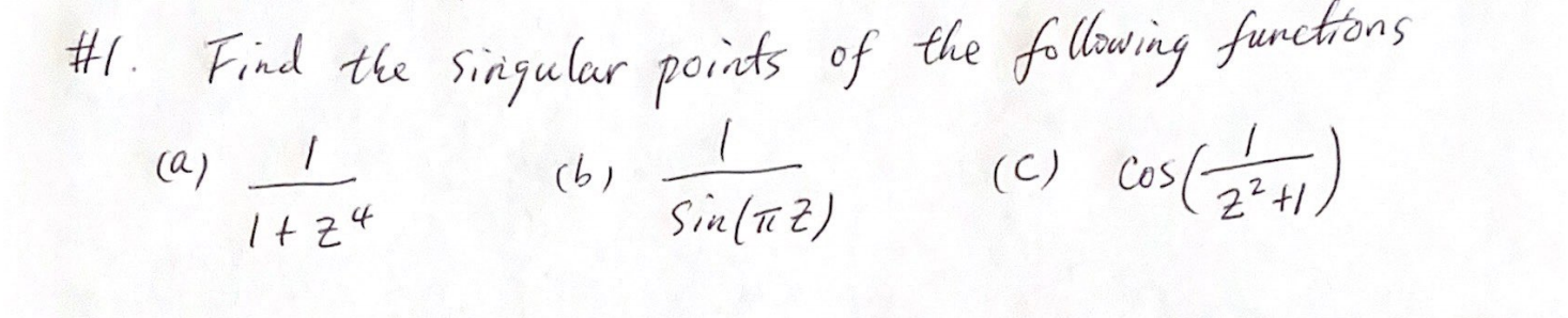 Solved #2. Are the singular points in #1 poles? what are the | Chegg.com