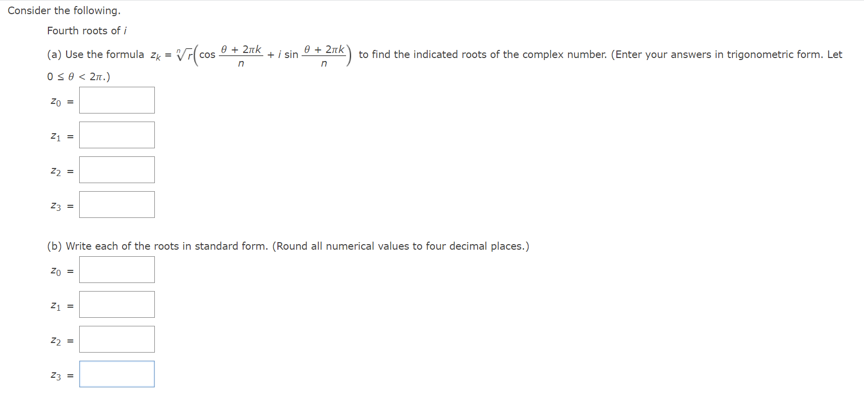 Solved Consider the following. Fourth roots of i Vrco (a) | Chegg.com