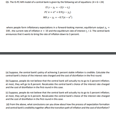 Solved Q5. The IS-PC-MR model of a central bank is ghven by | Chegg.com