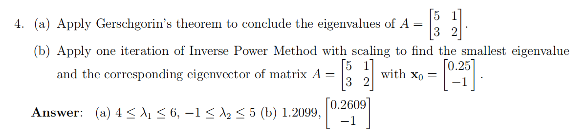 Solved 4. (a) Apply Gerschgorin's theorem to conclude the | Chegg.com