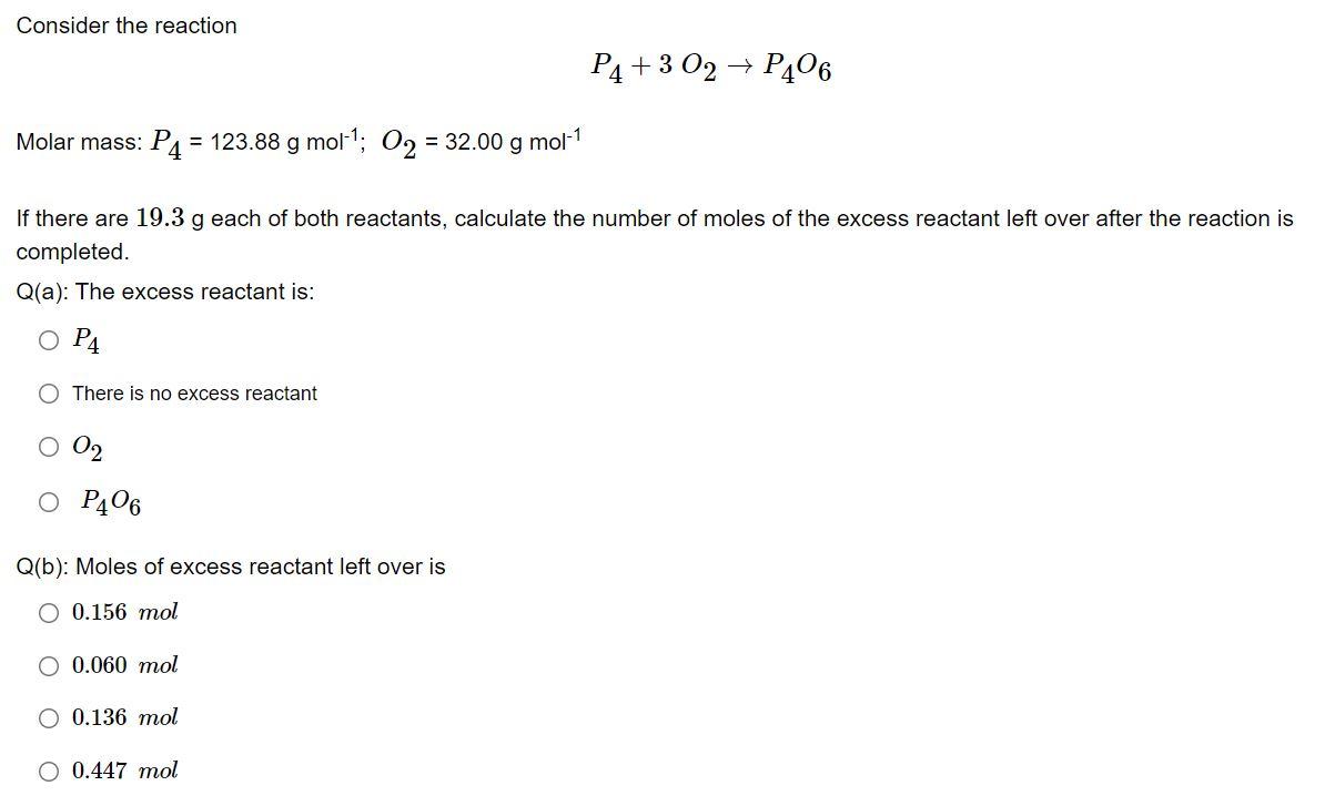 Solved Consider the reaction P4 + 3 O2 + P406 Molar mass: P4 | Chegg.com