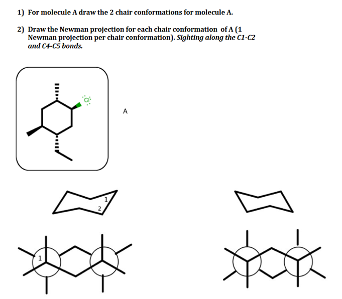 Solved 1) For molecule A draw the 2 chair conformations for | Chegg.com