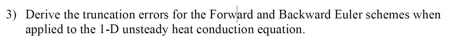 Solved Derive the truncation errors for the Forward and | Chegg.com