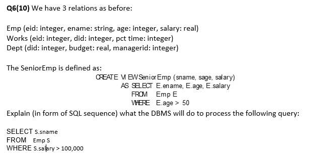 Solved Q6(10) We have 3 relations as before: Emp (eid: | Chegg.com