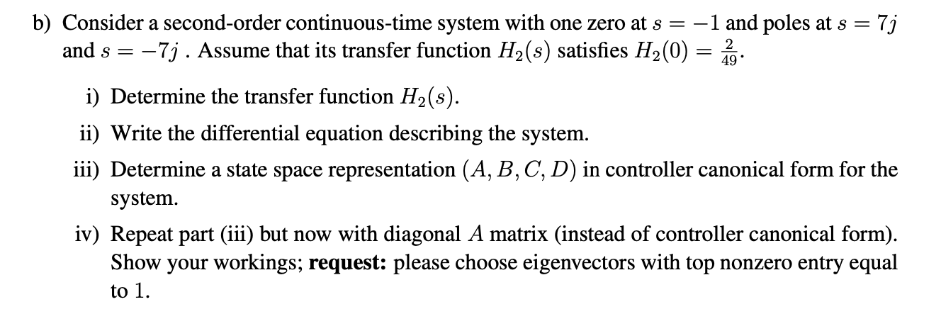 Solved B Consider A Second Order Continuous Time System