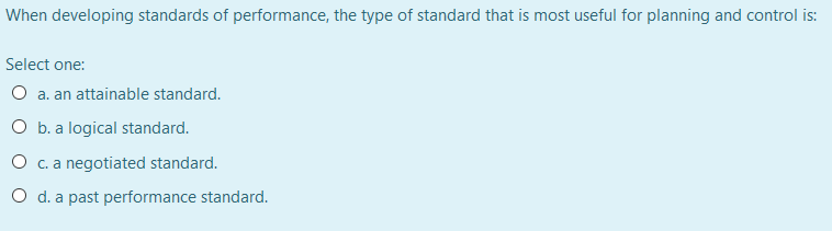 Solved When developing standards of performance, the type of | Chegg.com