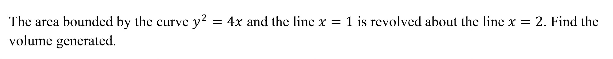 Solved The area bounded by the curve y2=4x and the line x=1 | Chegg.com