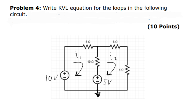 Solved Problem 4: Write KVL equation for the loops in the | Chegg.com