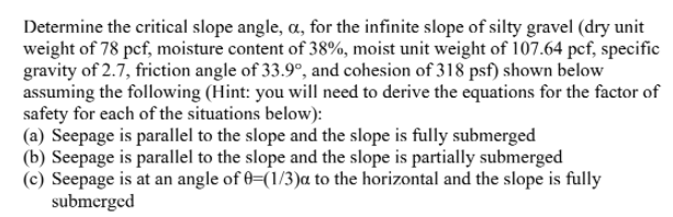 Solved Determine the critical slope angle, a, for the | Chegg.com