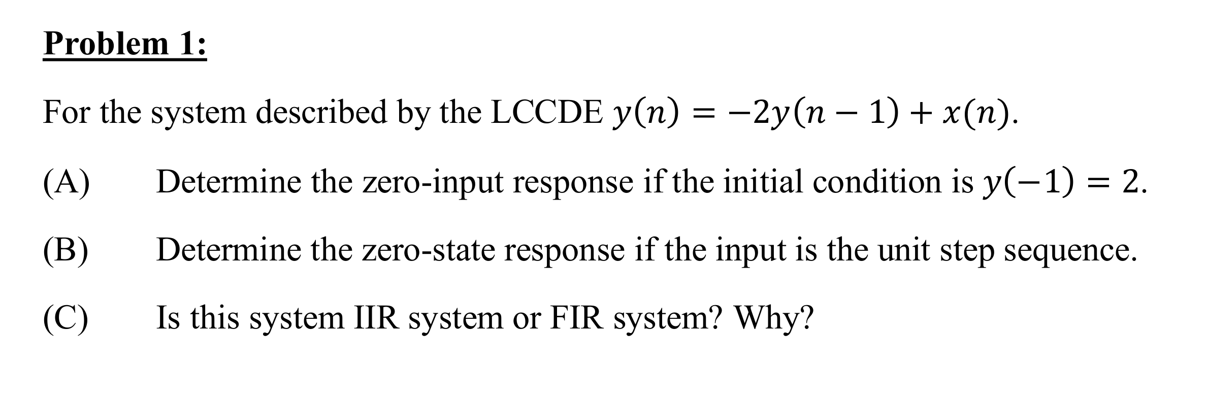 Solved For the system describe by the LCCDE y(n) = -2y(n - | Chegg.com