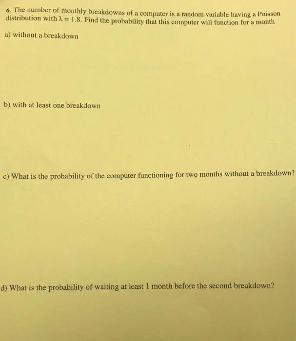 Solved 6. The number of monthly breakdowns of a computer is | Chegg.com