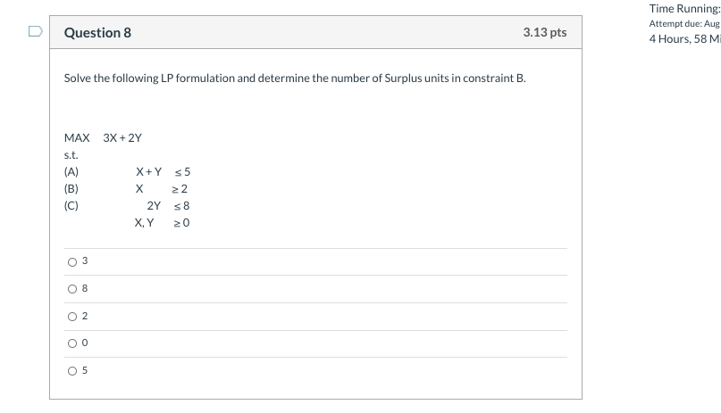 Solved Question 8 Time Running: Attempt due: Aug 4 Hours, 58 | Chegg.com