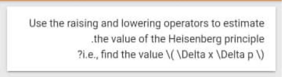 Solved Use the raising and lowering operators to estimate | Chegg.com