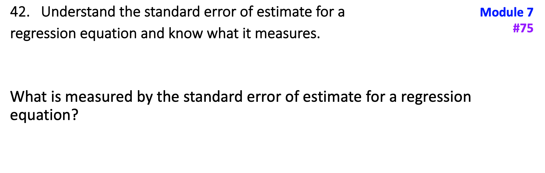 Solved 42. Understand the standard error of estimate for a | Chegg.com