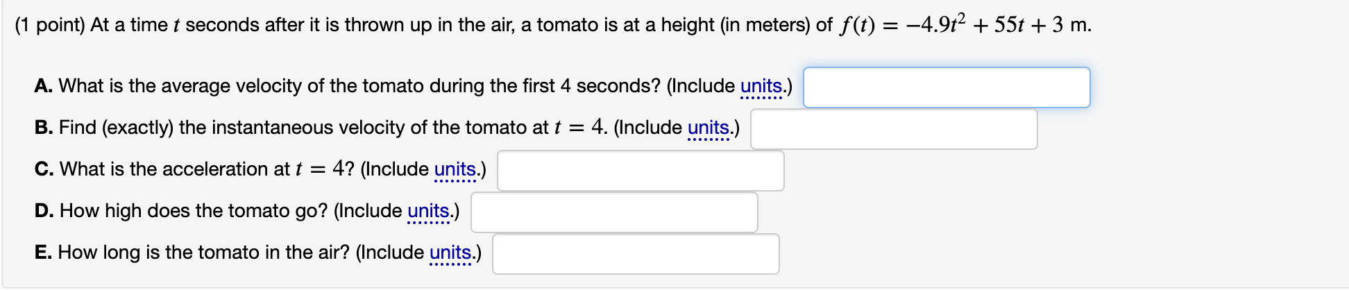 Solved (1 point) At a time t seconds after it is thrown up | Chegg.com