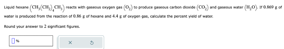 Solved Liquid hexane (CH3(CH2)4CH3) reacts with gaseous | Chegg.com