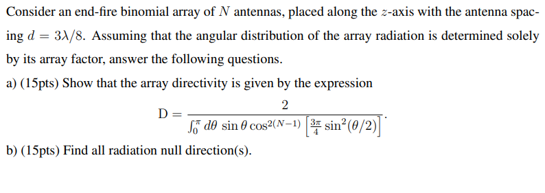 Consider an end-fire binomial array of N antennas, | Chegg.com