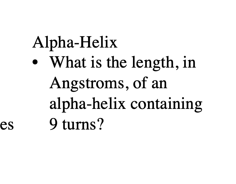 Solved Alpha-Helix • What is the length, in Angstroms, of an | Chegg.com