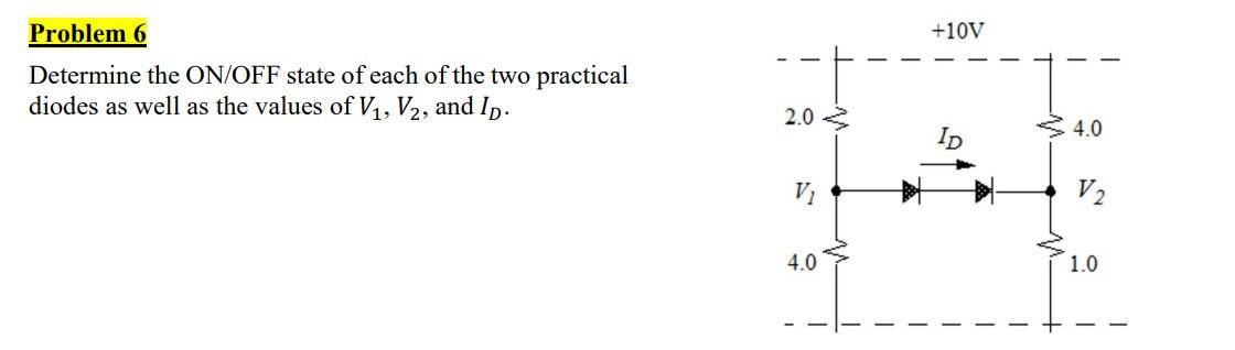 Solved Problem 6 Determine the ON/OFF state of each of the | Chegg.com