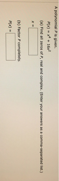 Solved A polynomial P is given. P(x)4 16x2 (a) Find all | Chegg.com